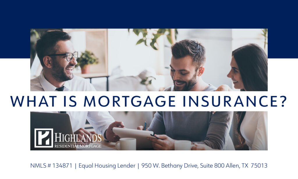 What is mortgage insurance? - Highlands Mortgage